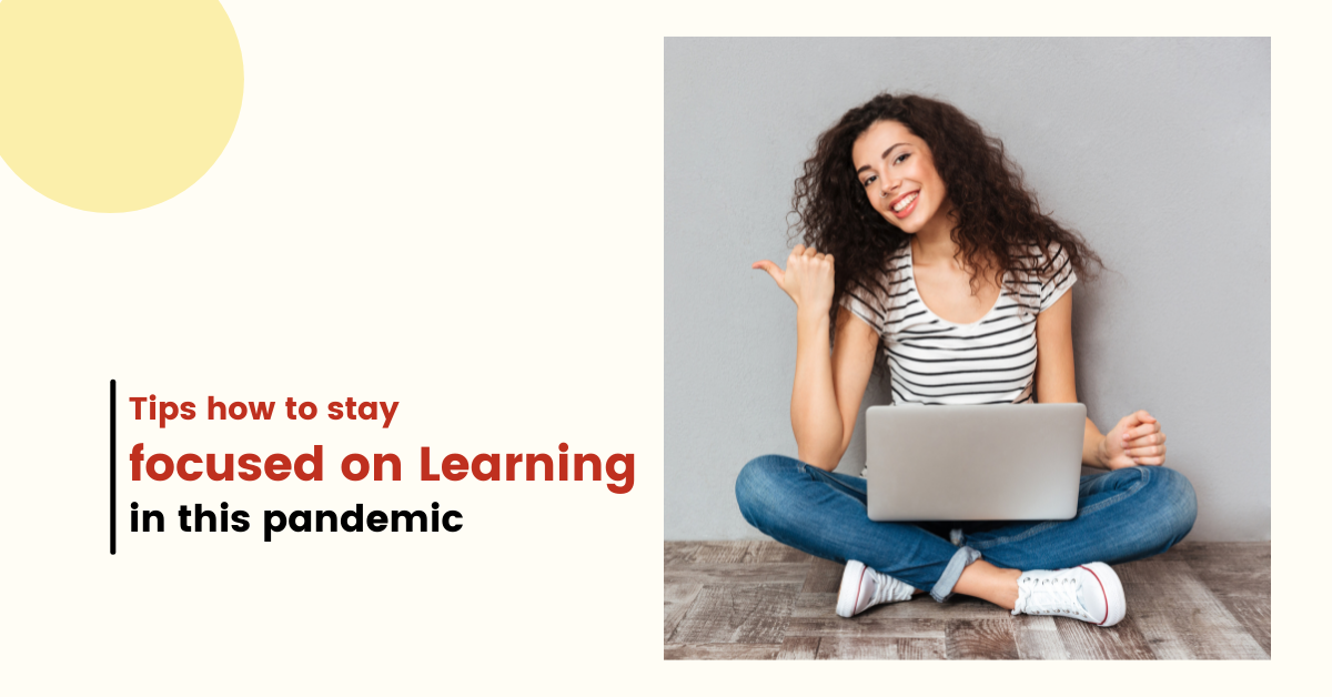 Tips on how to stay focused on learning in this pandemic - Momentum