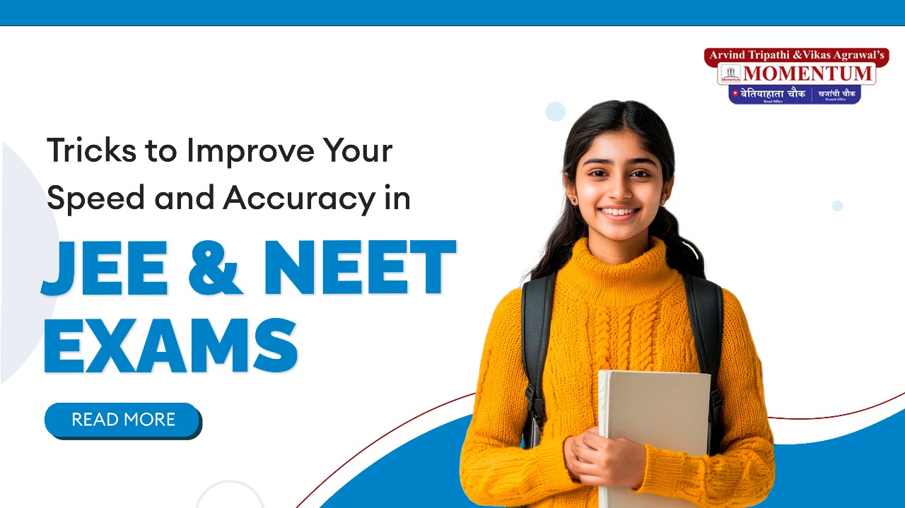 Tricks to Improve Your Speed and Accuracy in JEE & NEET Exams - Momentum